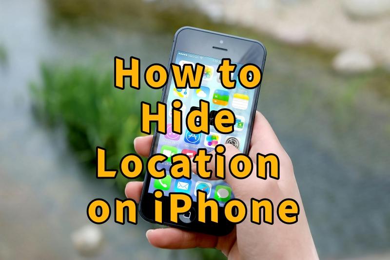 How to Hide Location on iPhone: 8 Easy Methods (2025)